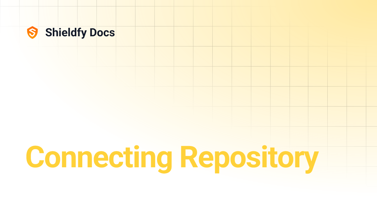 Connecting Repository | Shieldfy Docs